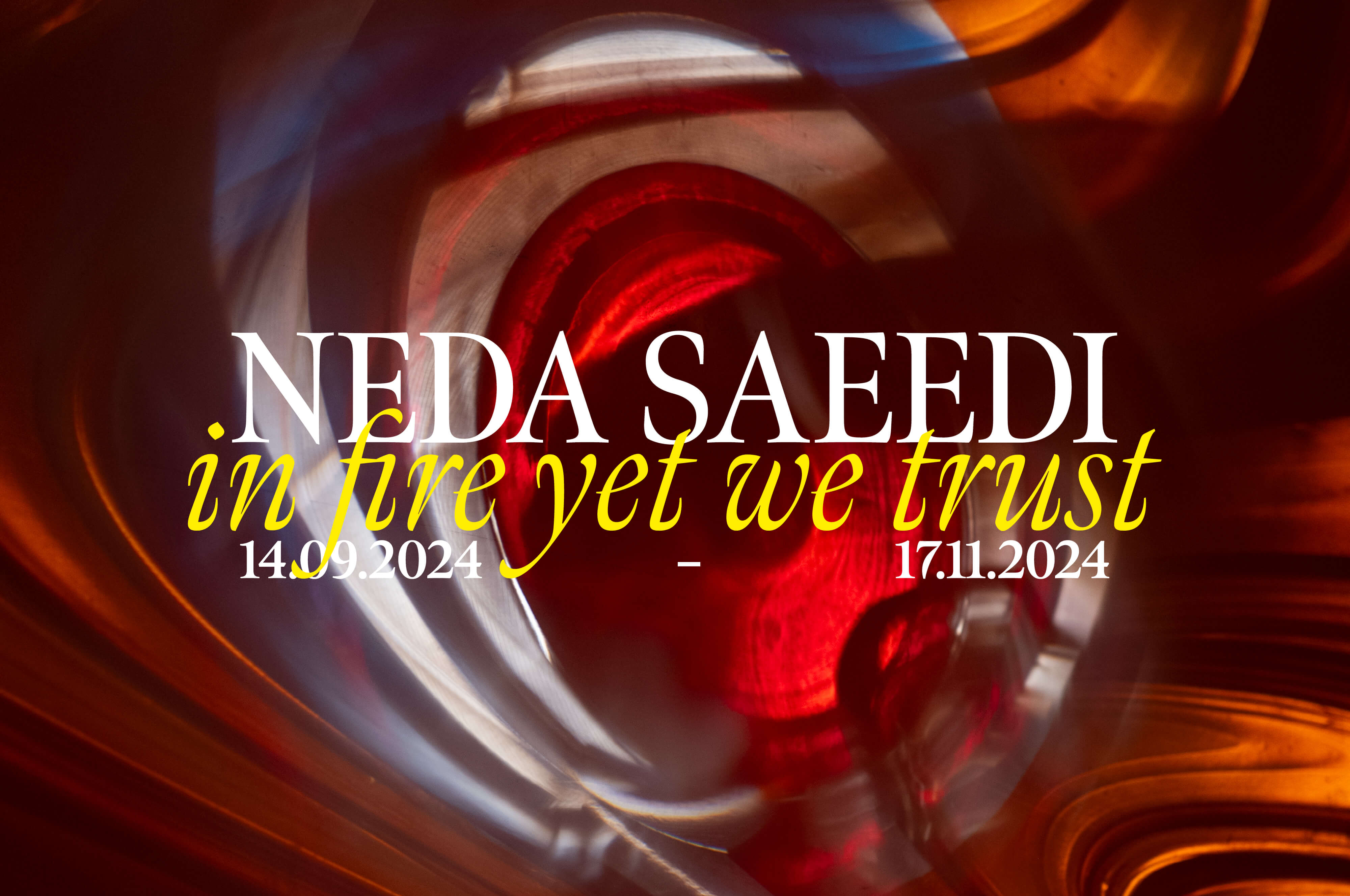 NEDA SAEEDI in fire yet we trust - Taxispalais